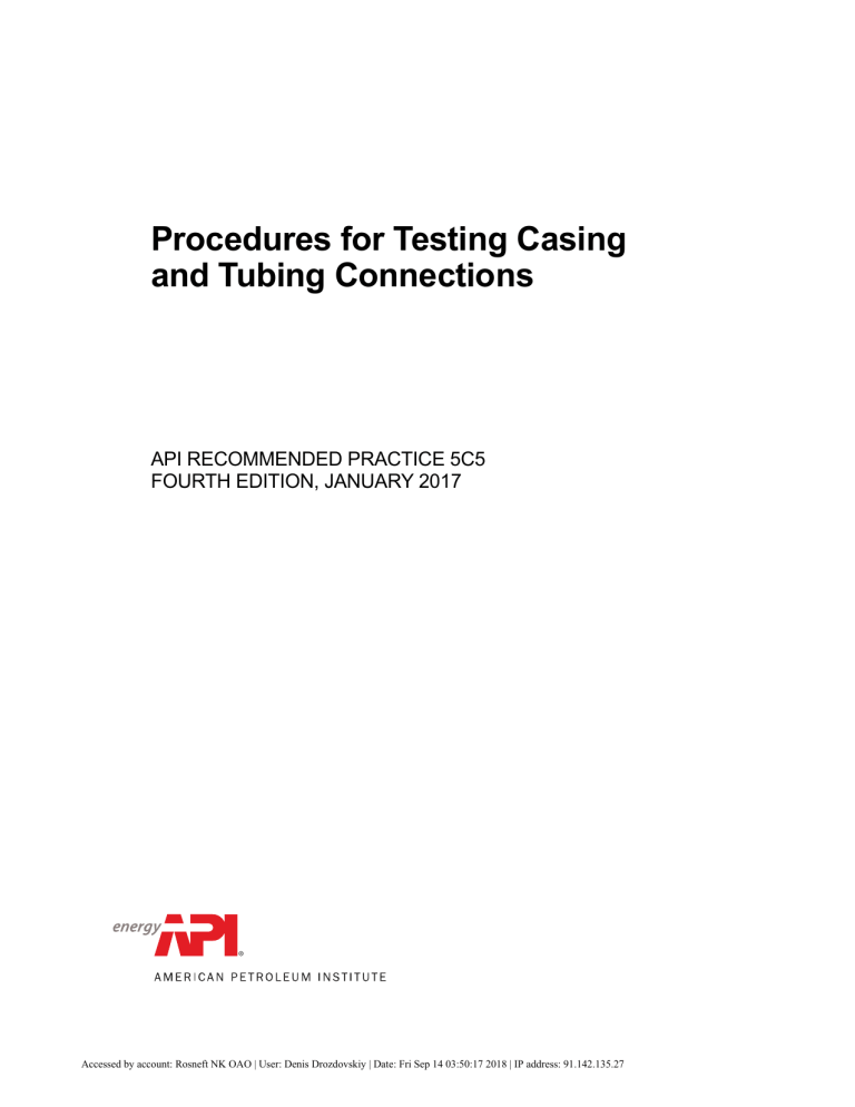 API RP 5C5: Casing & Tubing Connection Testing Procedures