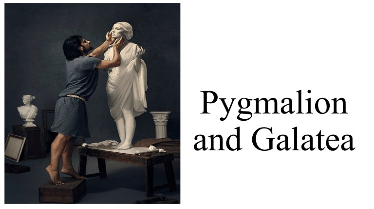 Pygmalion and Galatea: A Retelling of the Myth