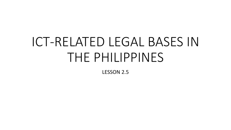 ICT Legal Bases in the Philippines: Lesson 2.5