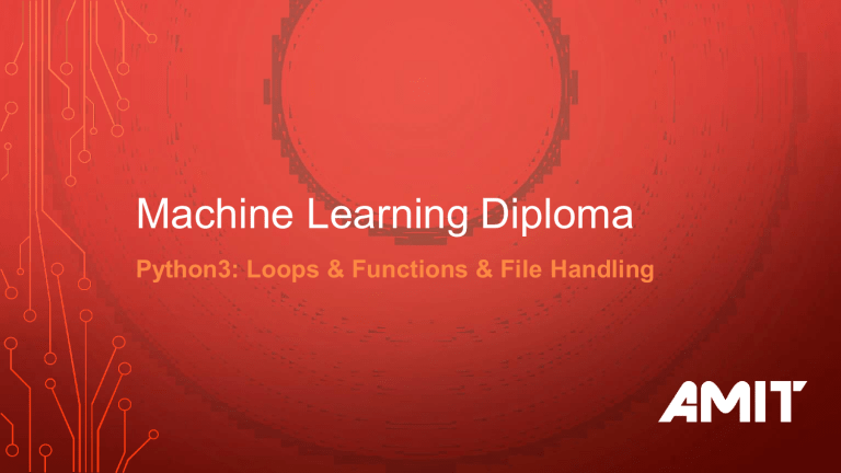 Python Loops, Functions, File Handling - Machine Learning Diploma