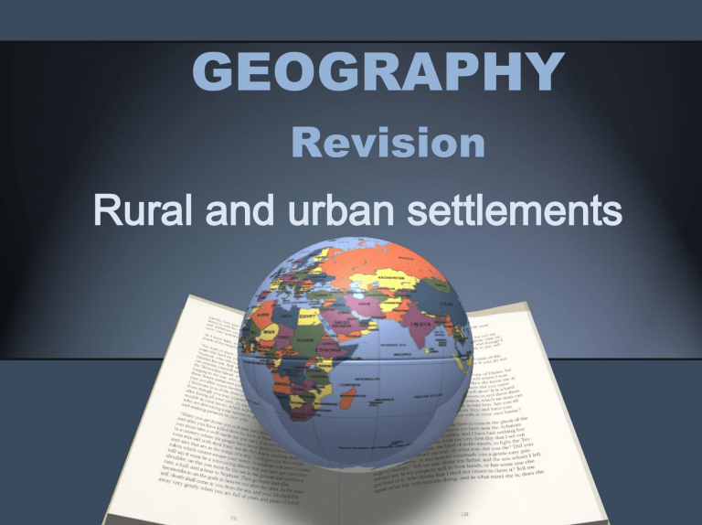 Geography Revision: Rural & Urban Settlements