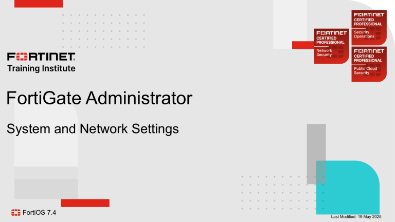 FortiGate System & Network Settings: FortiOS 7.4