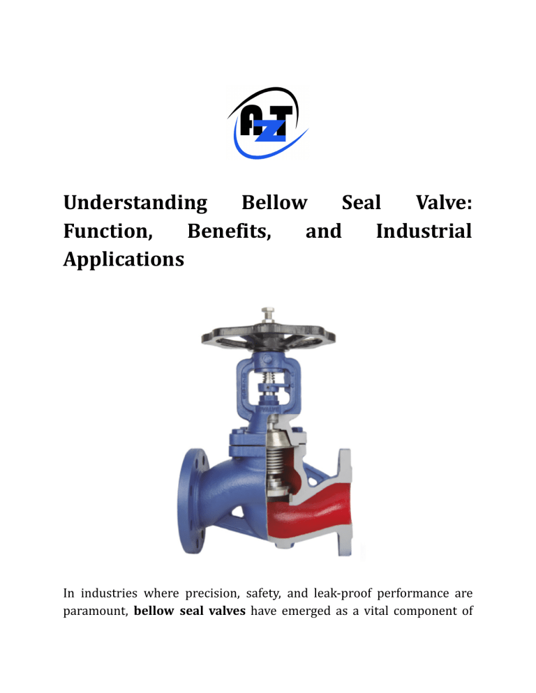 Bellow Seal Valves: Function, Benefits, & Applications