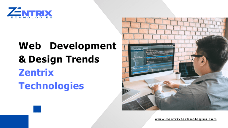 Web Development & Design Trends - Zentrix Technologies