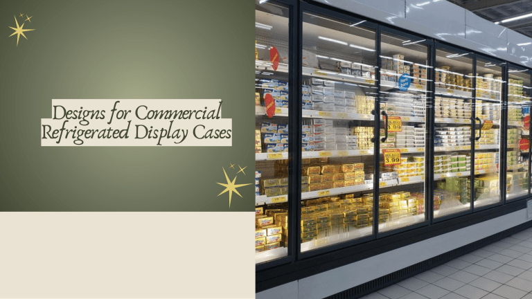 Commercial Refrigerated & Bakery Display Case Designs