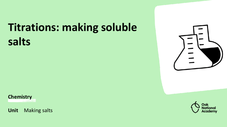 Titrations: Making Soluble Salts - Chemistry Lesson