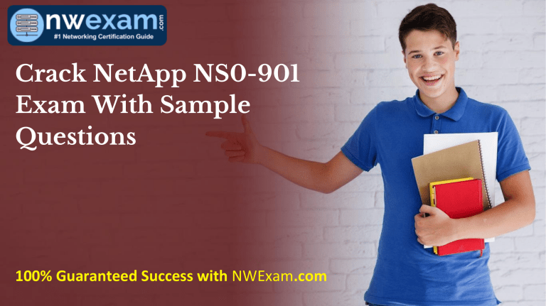 NetApp NS0-901 Exam: Sample Questions & Prep Guide